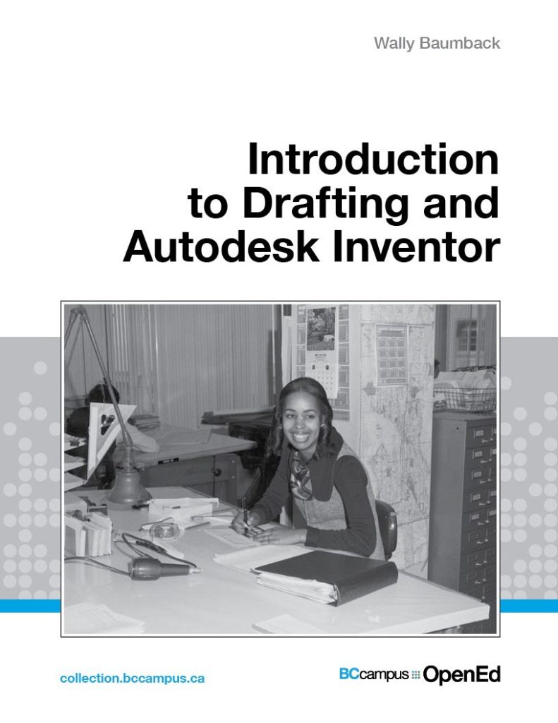 Introduction to Drafting and Autodesk Inventor – Simple Book Publishing